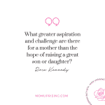 25 Inspirational Mom Quotes - Mom Uprising